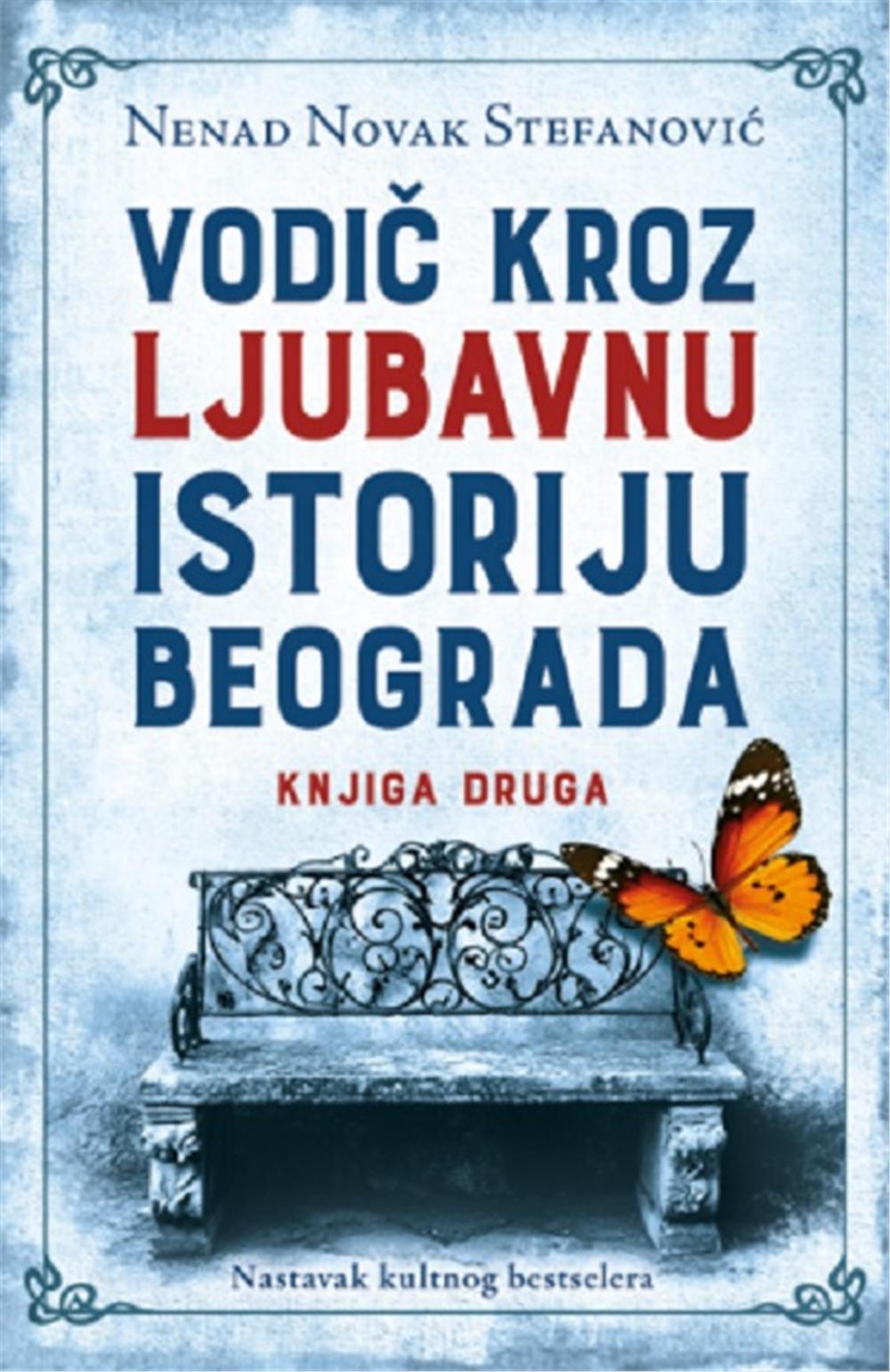Vodič kroz ljubavnu istoriju Beograda – knjiga druga - Nenad Nova